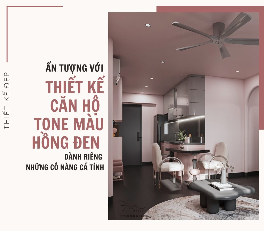 ẤN TƯỢNG VỚI THIẾT KẾ CĂN HỘ TONE MÀU HỒNG ĐEN DÀNH RIÊNG NHỮNG CÔ NÀNG ...