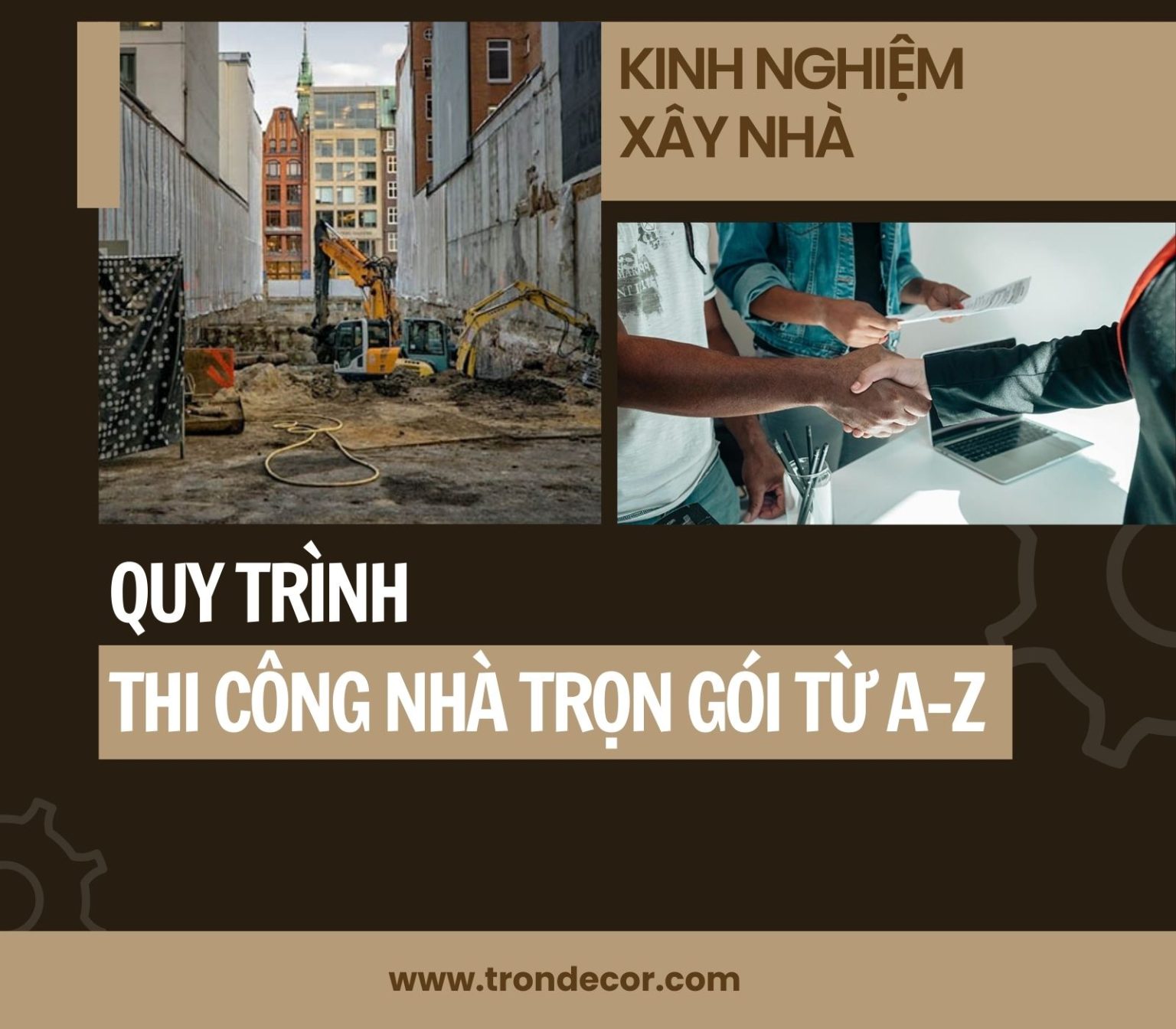 QUY TRÌNH THI CÔNG NHÀ TRỌN GÓI TỪ A ĐẾN Z | KINH NGHIỆM XÂY NHÀ - Tròn Decor
